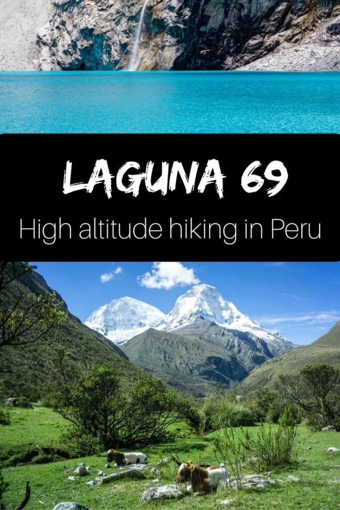 Hiking Laguna 69, Peru: the bluest lake in the Andes